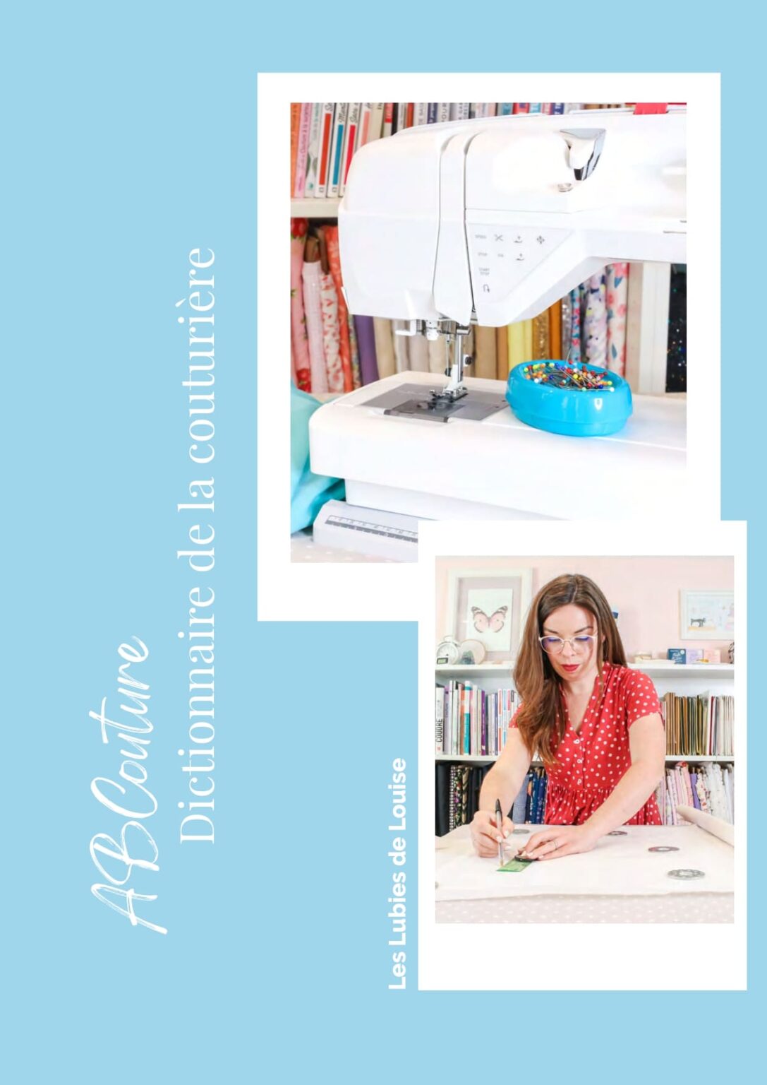 Lexique couture : le vocabulaire à connaître pour apprendre à coudre